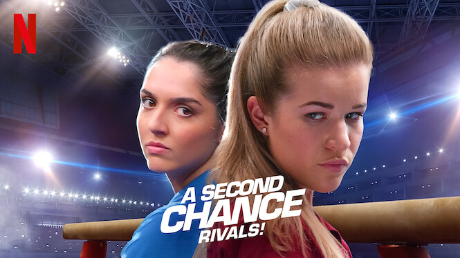 A Second Chance: Rivals! (2021) - Netflix | Flixable